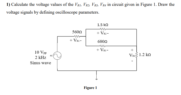 Solved 1) Calculate the voltage values of the | Chegg.com