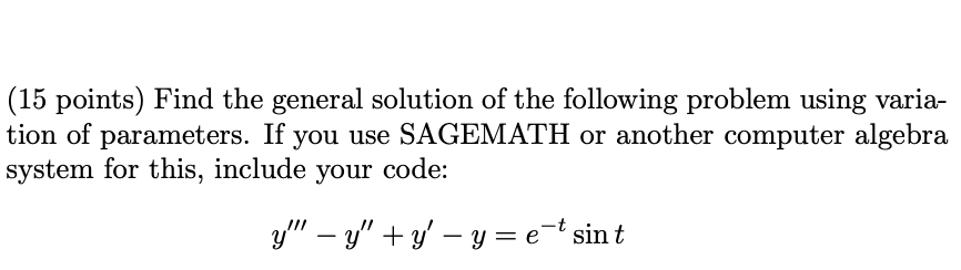 Solved (15 points) Find the general solution of the | Chegg.com