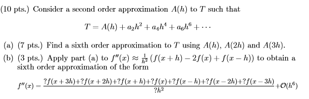 Solved (10 pts.) Consider a second order approximation A(h) | Chegg.com