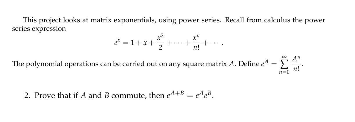 Solved This project looks at matrix exponentials, using | Chegg.com