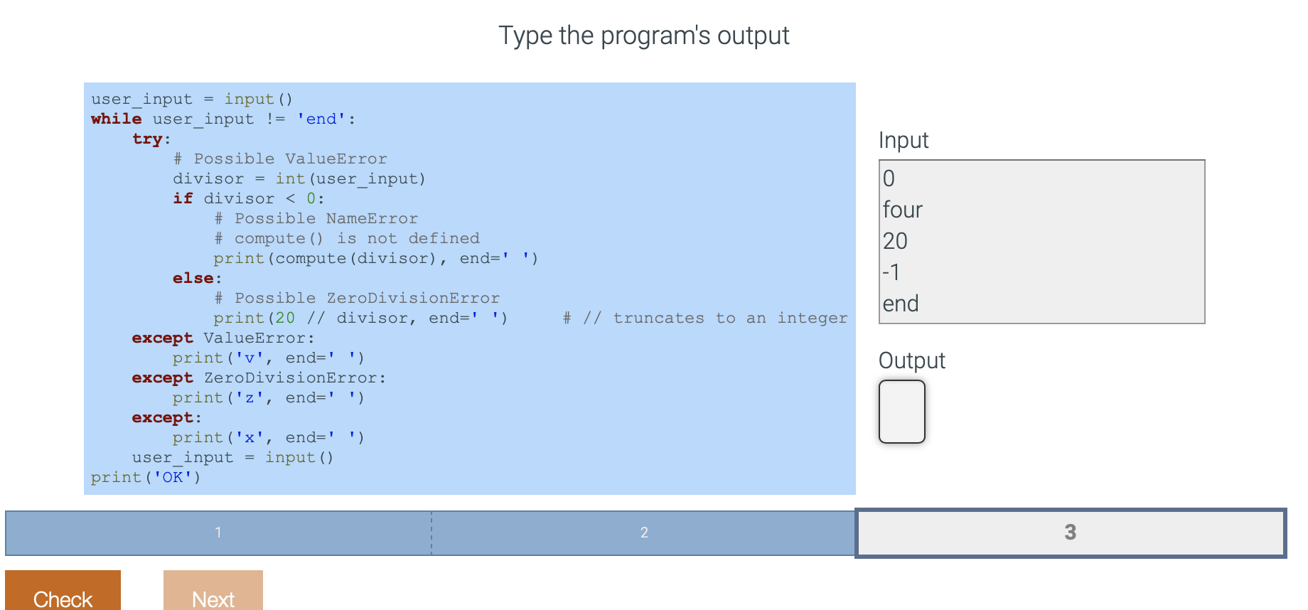Solved Type the program's output = user_input input() while | Chegg.com