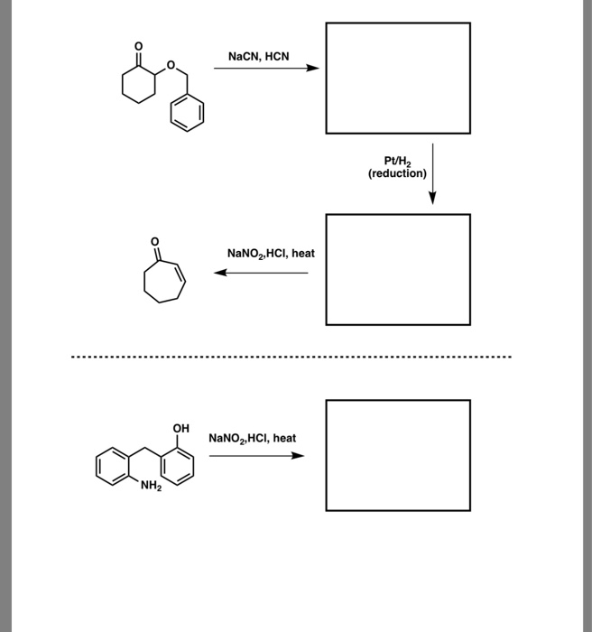 Solved NaCN, HCN P/H2 (reduction) NaNO2,HCI, heat ?? | Chegg.com