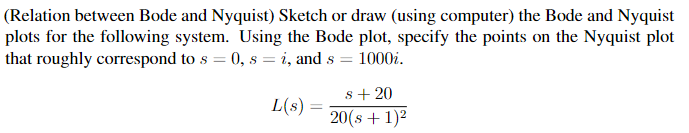 Solved (Relation between Bode and Nyquist) Sketch or draw | Chegg.com