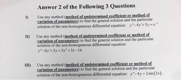 Solved Answer 2 of the Following 3 Questions Use any method | Chegg.com