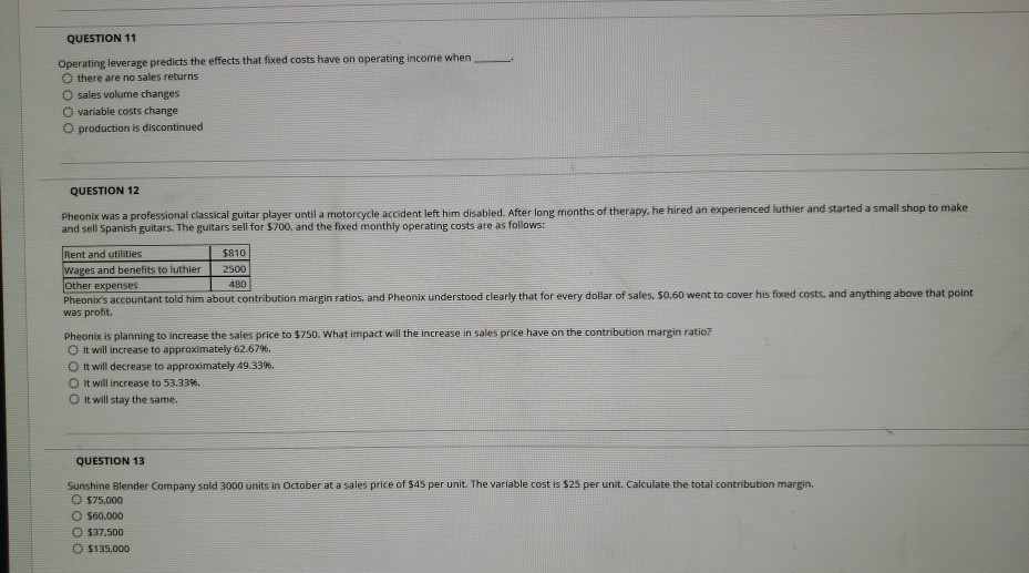 Solved QUESTION 11 Operating leverage predicts the effects | Chegg.com