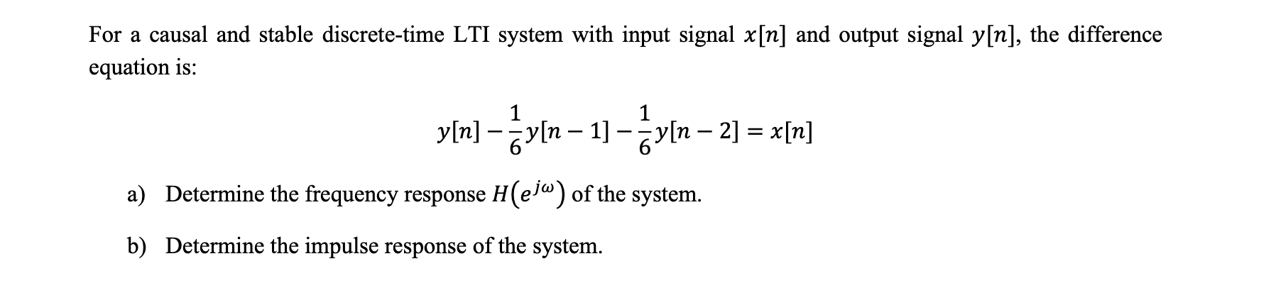 Solved For a causal and stable discrete-time LTI system with | Chegg.com