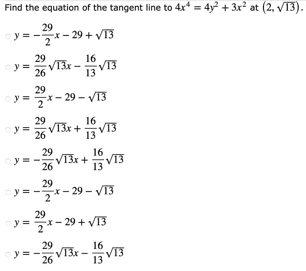 Solved Find the equation of the tangent line to 4x4=4y2+3x2 | Chegg.com