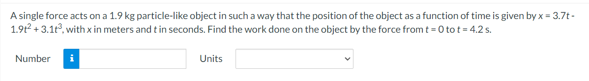 Solved A single force acts on a 1.9 kg particle-like object | Chegg.com