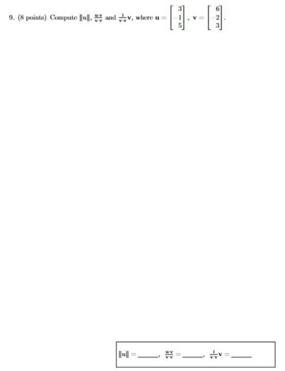 Solved (8 ﻿points) ﻿Compute ||u||,pvvv ﻿and 1v*vv, ﻿where | Chegg.com