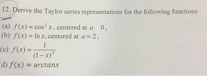 Solved 12. Derive the Taylor series representations for the | Chegg.com