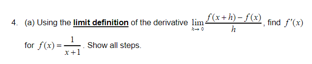 Solved 4. (a) Using the limit definition of the derivative | Chegg.com