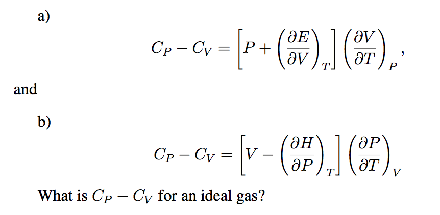 Solved a) and b) What is Cp - Cv for an ideal gas? | Chegg.com
