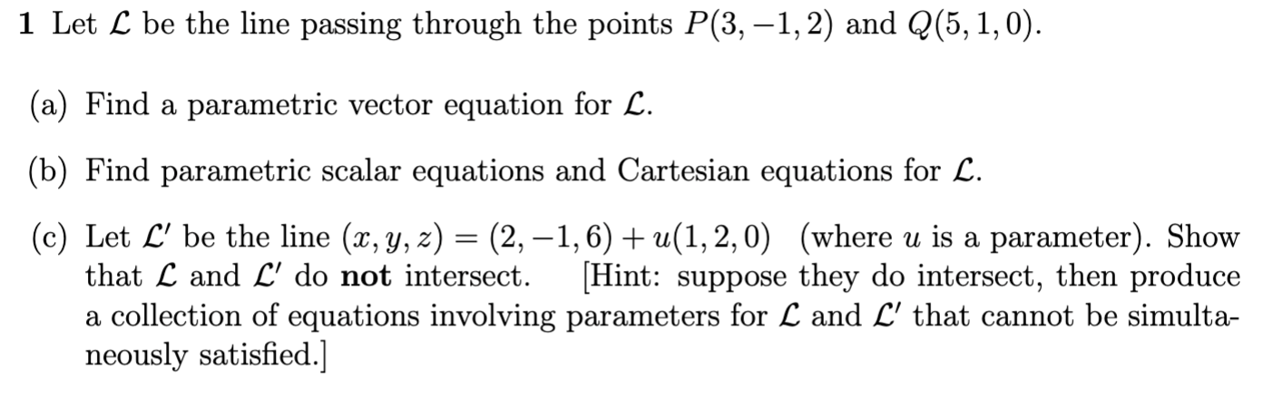 Solved 1 Let L be the line passing through the points | Chegg.com