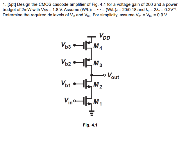 Solved 1. [5pt] Design the CMOS cascode amplifier of Fig. | Chegg.com