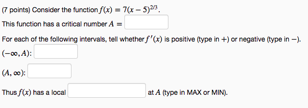 Solved (7 points) Consider the function f(x) = 7(x – 5)23. | Chegg.com
