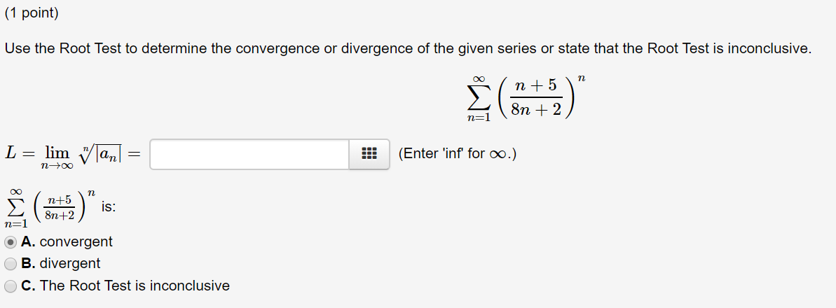 Solved (1 point) Use the Root Test to determine the | Chegg.com