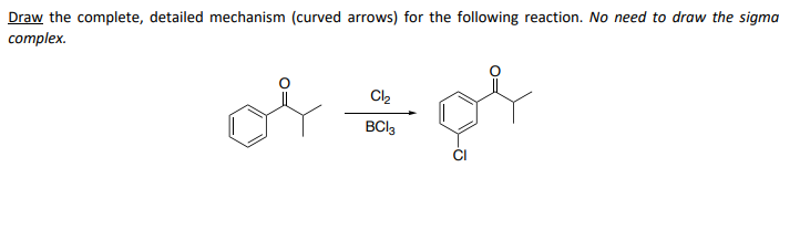 Solved Draw the complete, detailed mechanism (curved arrows) | Chegg.com