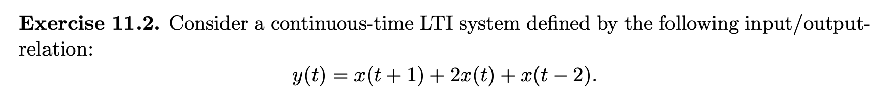 Solved Exercise 11.2. Consider a continuous-time LTI system | Chegg.com