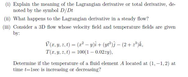 Solved (i) Explain the meaning of the Lagrangian derivative | Chegg.com