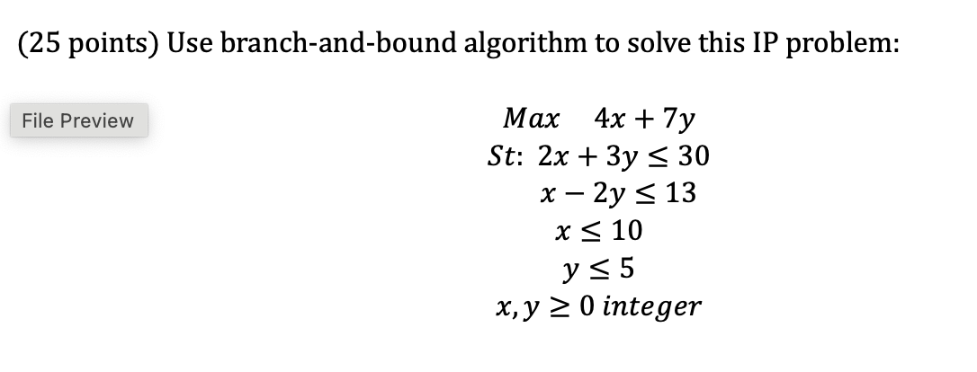 Solved (25 ﻿points) ﻿Use branch-and-bound algorithm to | Chegg.com