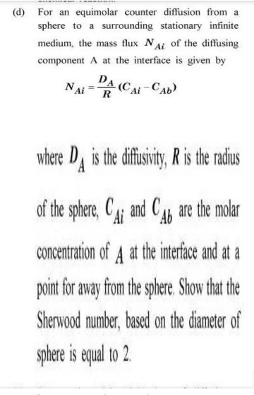 Solved (d) For an equimolar counter diffusion from a sphere | Chegg.com