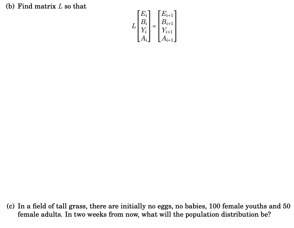 Solved Q2–Lefkovitch Matrices and Population of Aedes | Chegg.com