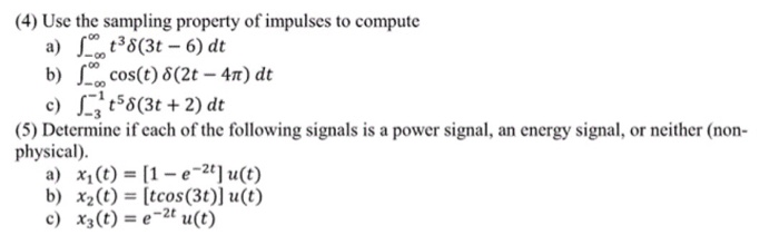 Solved (4) Use the sampling property of impulses to compute | Chegg.com