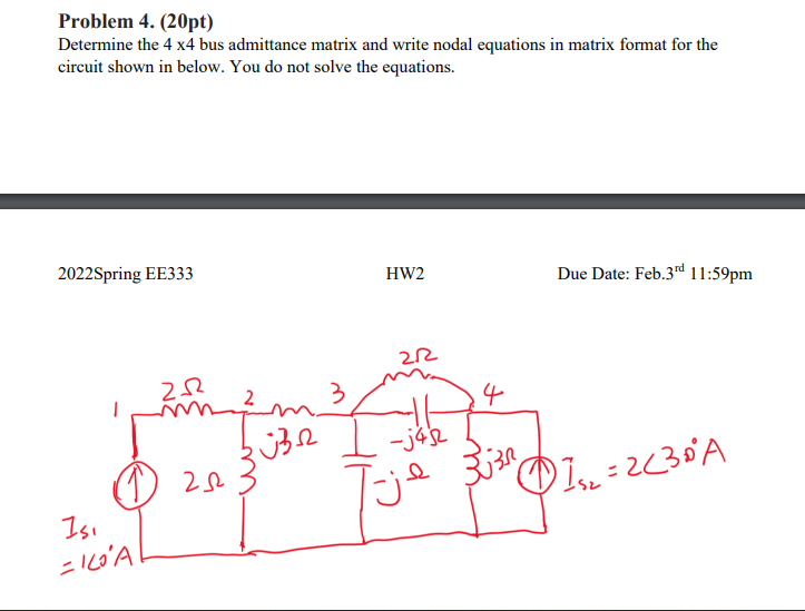 Solved Problem 4. (20pt) Determine the 4 x4 bus admittance | Chegg.com