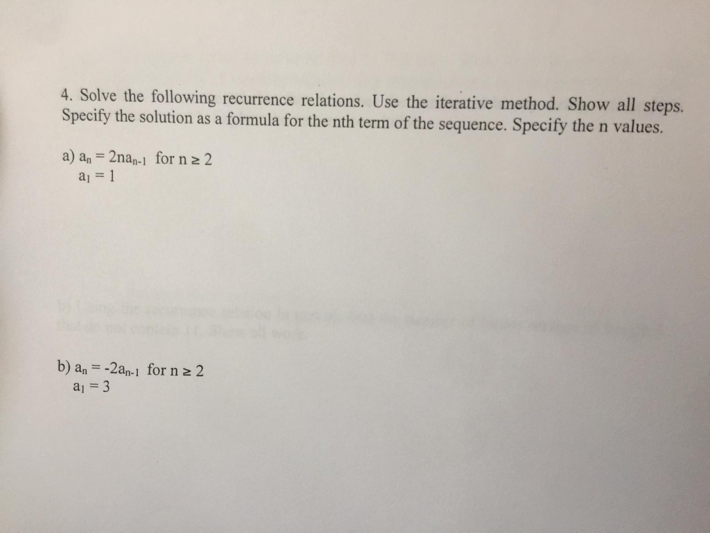 Solved 4. Solve the following recurrence relations. Use the | Chegg.com