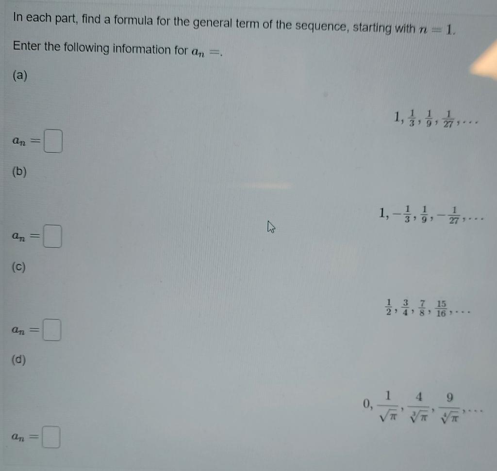 Solved In each part, find a formula for the general term of | Chegg.com