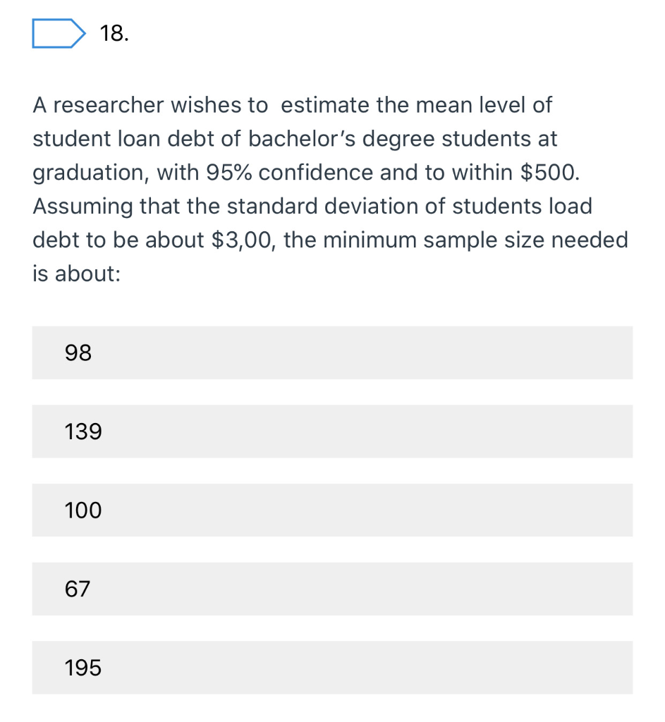 Solved 18. A researcher wishes to estimate the mean level of | Chegg.com