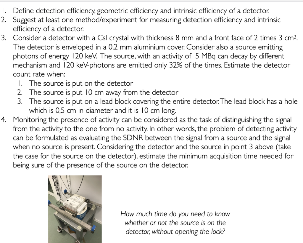 Solved 1.Define detection efficiency, geometric efficiency | Chegg.com