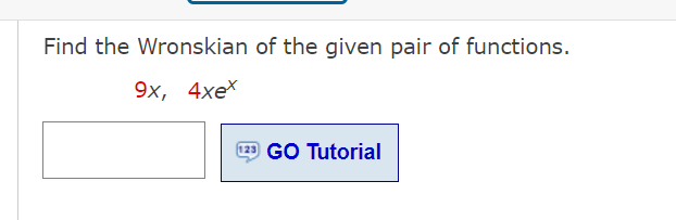 Solved Find the Wronskian of the given pair of functions. | Chegg.com