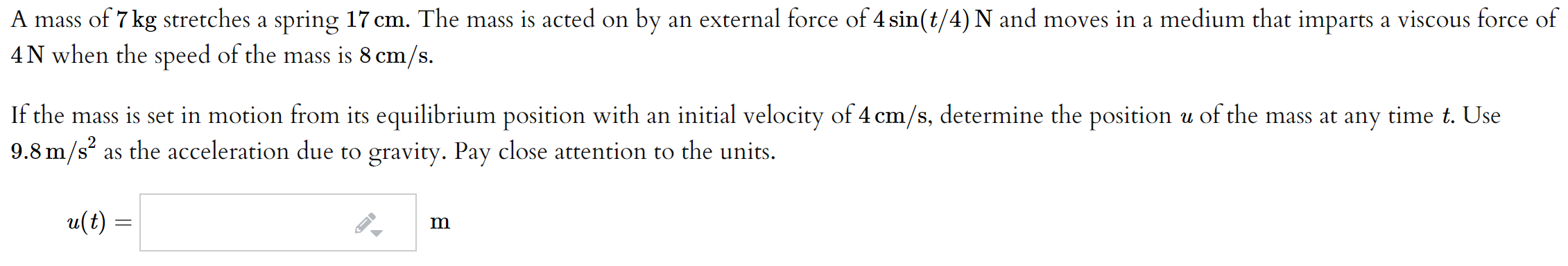 Solved A mass of 7 kg stretches a spring 17cm. The mass is | Chegg.com
