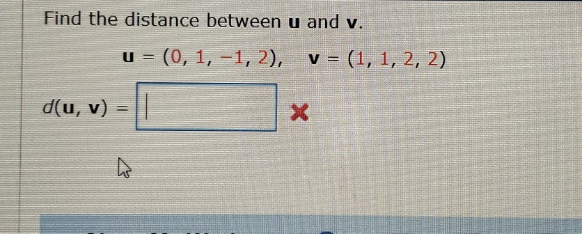 Solved Find the distance between u and v. d(u, v)- | Chegg.com