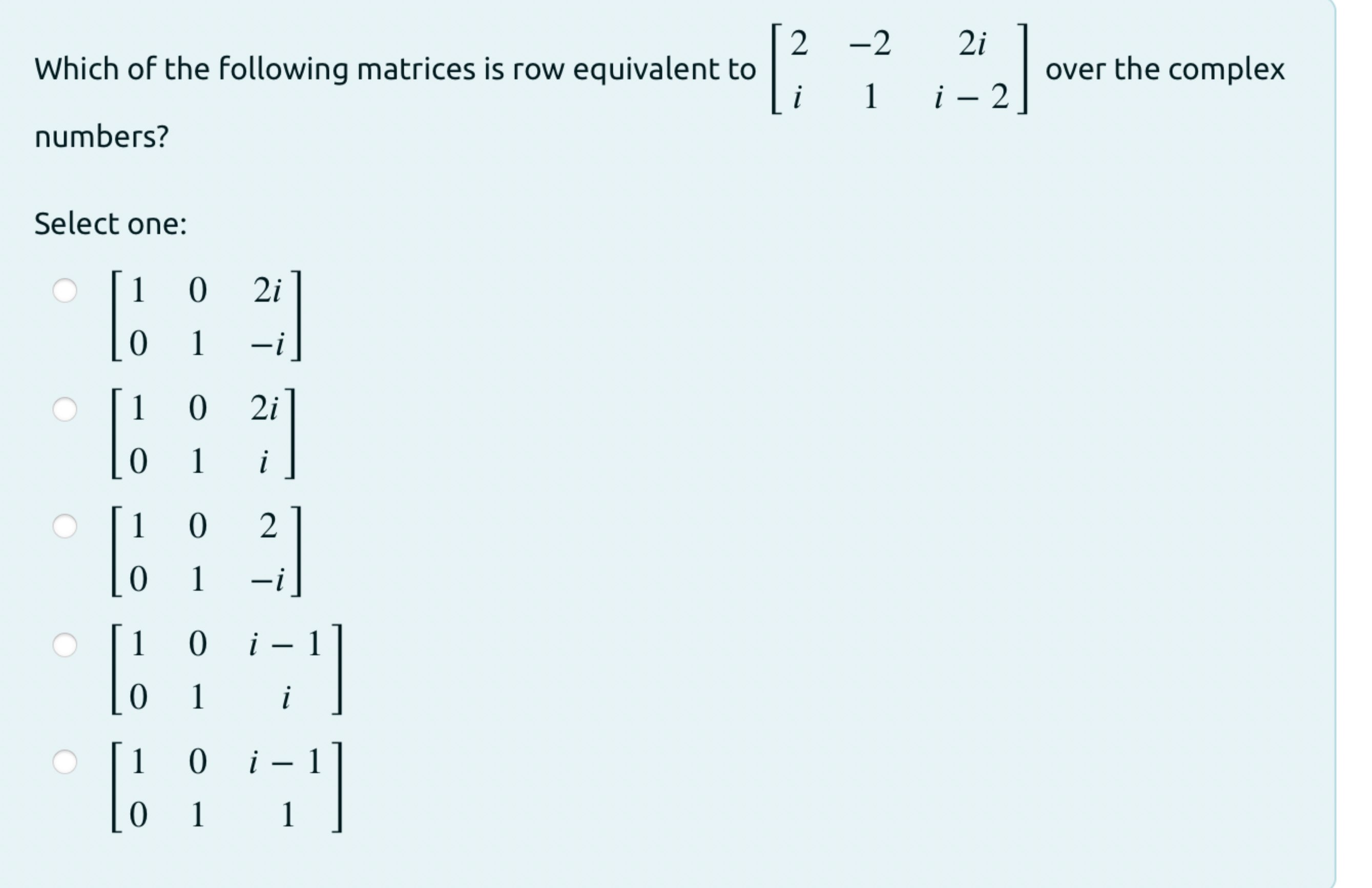 Solved Which of the following matrices is row equivalent to | Chegg.com