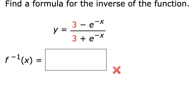 Solved Find a formula for the inverse of the function. | Chegg.com