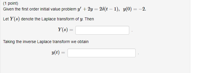 Solved (1 point) Given the first order initial value problem | Chegg.com