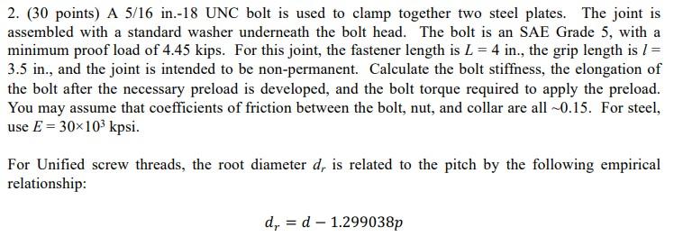 Solved 2. (30 points) A 5/16 in.-18 UNC bolt is used to | Chegg.com