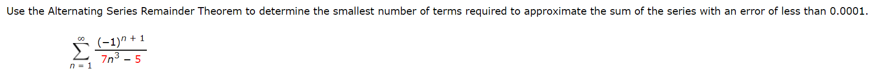 Solved Use the Alternating Series Remainder Theorem to | Chegg.com