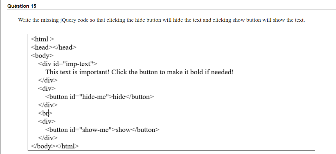 Solved Question 15 Write the missing jQuery code so that | Chegg.com