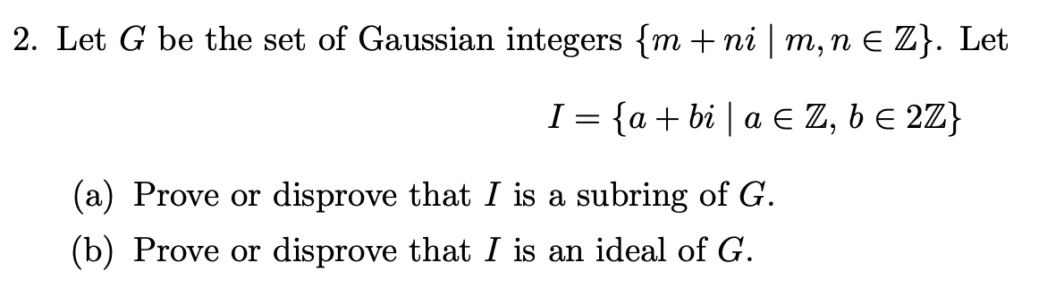 Solved 2. Let G be the set of Gaussian integers | Chegg.com