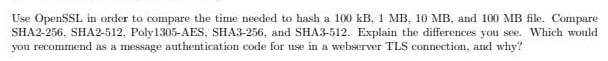 Solved Use OpenSSL in order to compare the time needed to | Chegg.com