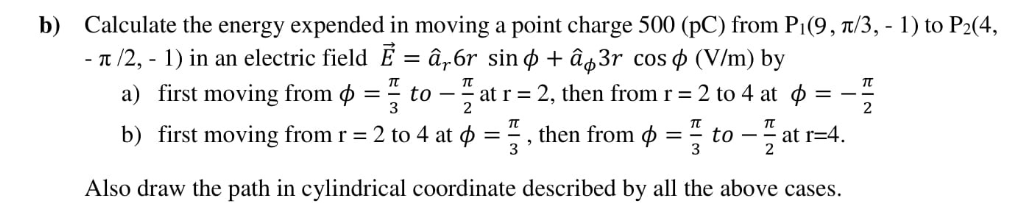 Solved b) Calculate the energy expended in moving a point | Chegg.com