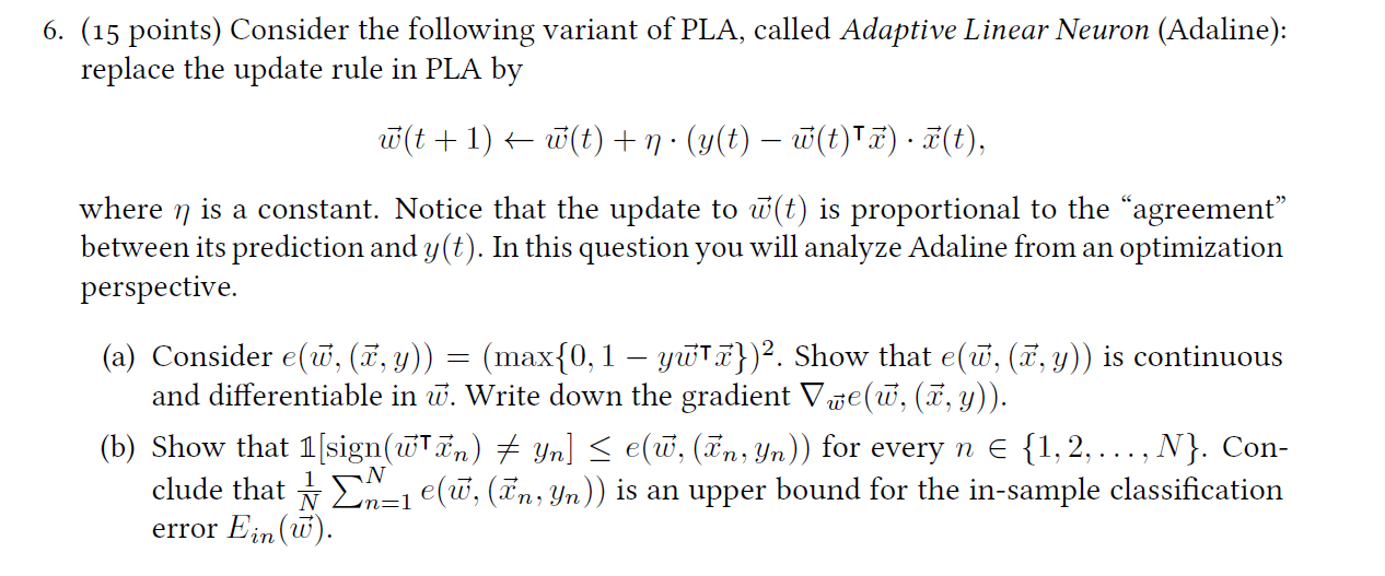 Solved 6. (15 points) Consider the following variant of PLA, | Chegg.com