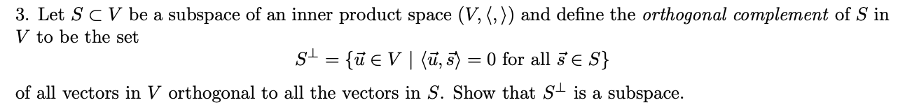 Solved 3. Let S⊂V be a subspace of an inner product space | Chegg.com