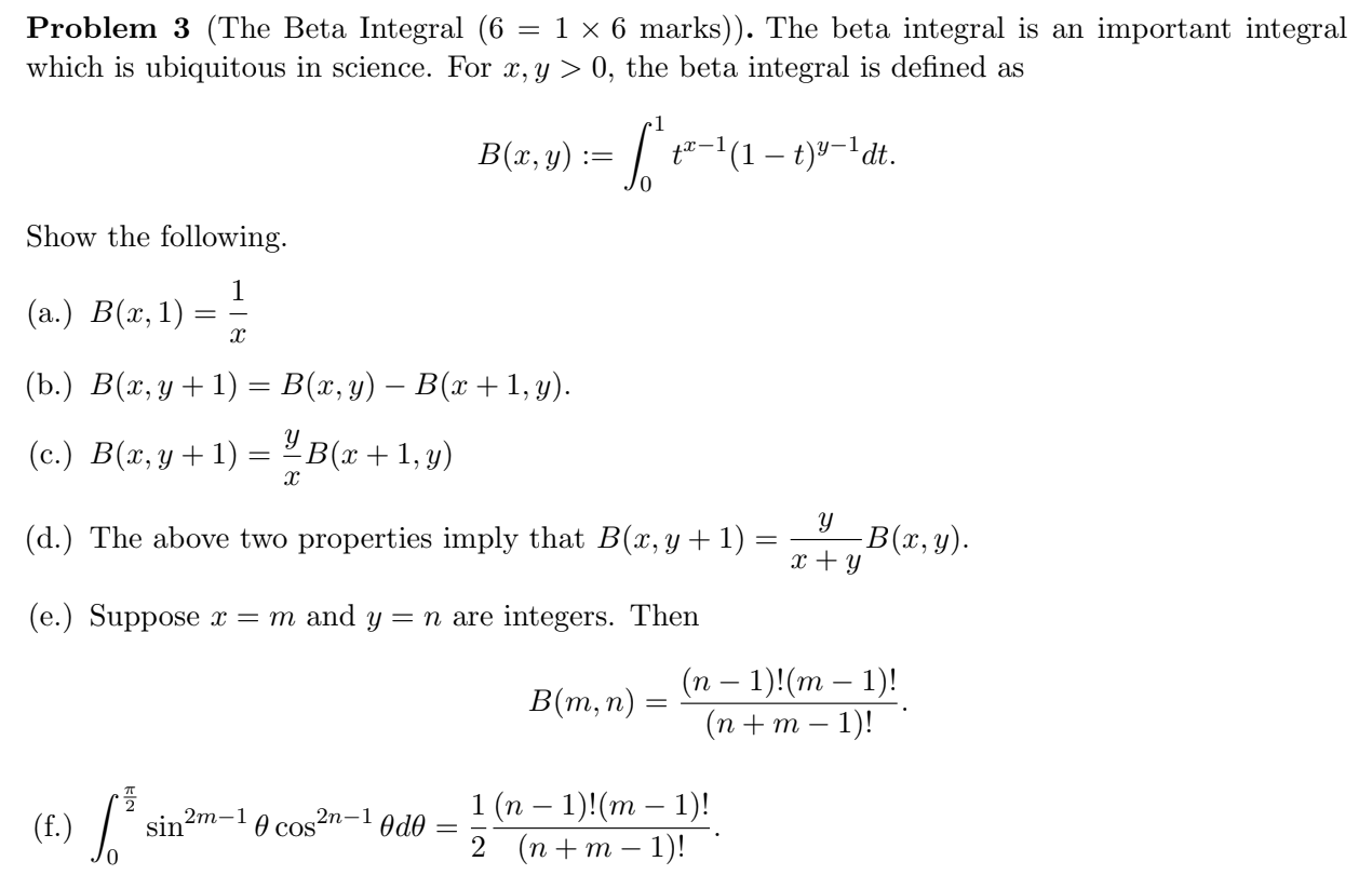 Solved Problem 3 (The Beta Integral (6 = 1 x 6 marks)). The | Chegg.com