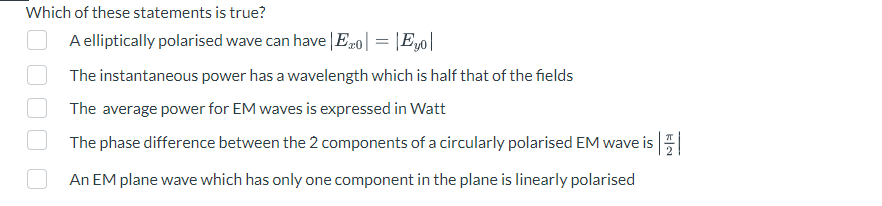 Solved Which of these statements is true? A elliptically | Chegg.com