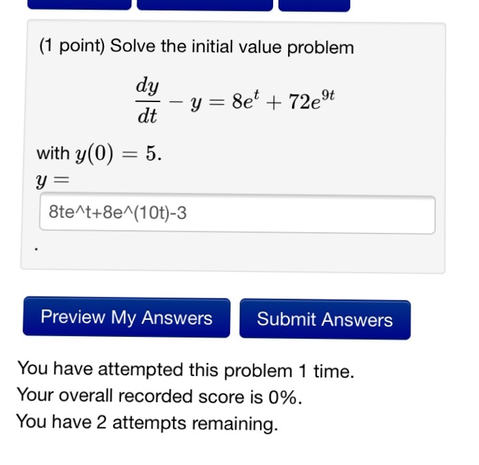 Solved Solve the initial value problem dy/dt -y = 8e^t + | Chegg.com