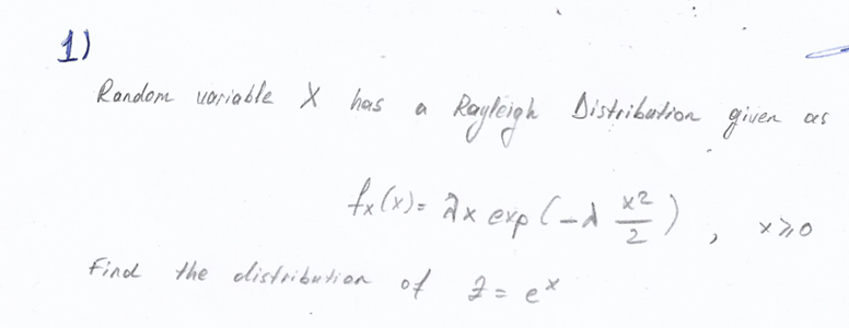 Solved Random variable x ﻿has a Rayleigh Distribution given | Chegg.com